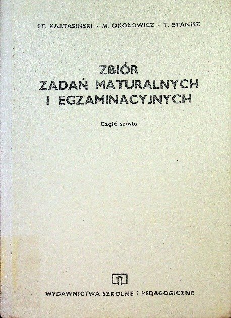 Zbiór zadań maturalnych egzaminacyjnych część szósta - W opisie | Książka w Empik