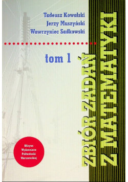 Zbiór zadań z matematyki tom 1 - Opracowanie zbiorowe | Książka w Empik