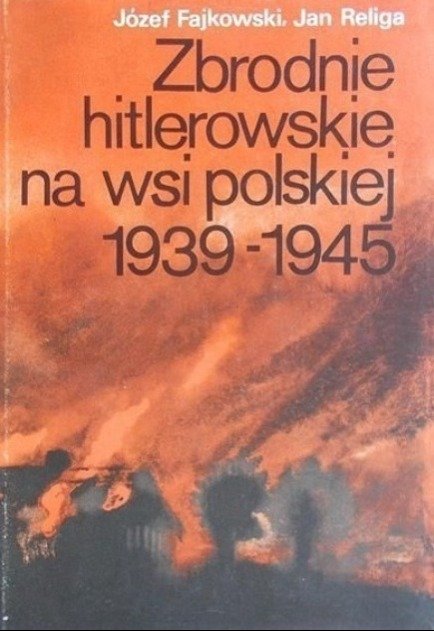 Zbrodnie hitlerowskie na wsi polskiej 1939-1945 - Opracowanie zbiorowe | Książka w Empik