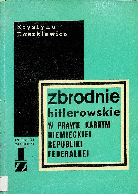 Zbrodnie hitlerowskie w prawie karnym niemieckiej republiki federalnej ...