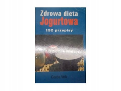 Zdrowa dieta Jogurtowa 192 przepisy - Volz Gerda | Książka w Empik