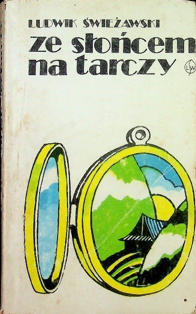 Ze słońcem na tarczy - Opracowanie zbiorowe | Książka w Empik