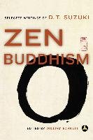 Zen Buddhism: Selected Writings of D.T. Suzuki - Suzuki Daisetz Teitaro | Książka w Empik