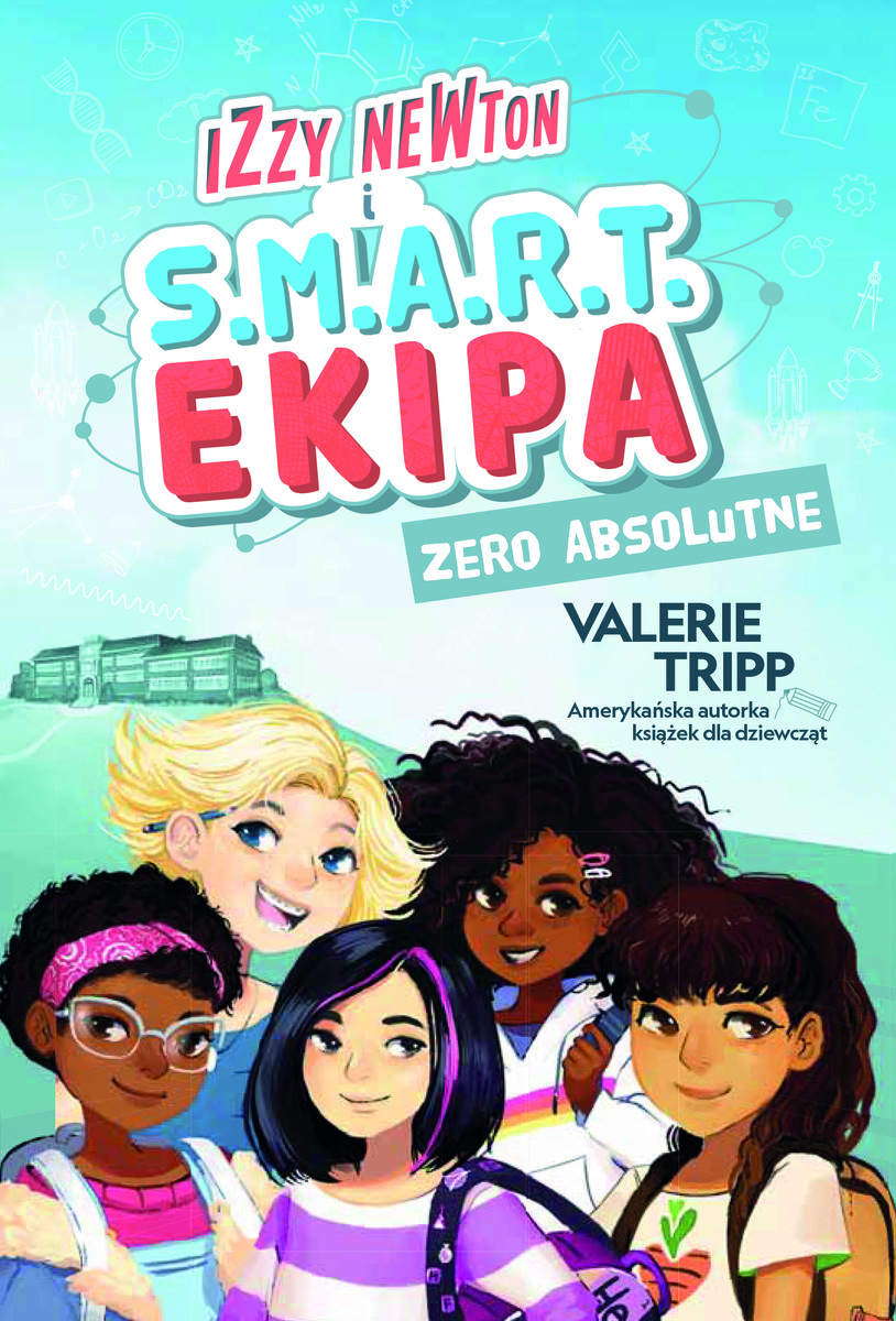 Zero absolutne. Izzy Newton S.M.A.R.T. Ekipa - Valerie Tripp | Książka ...