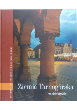 Ziema Tarnogórska w obiektywie - Opracowanie zbiorowe | Książka w Empik