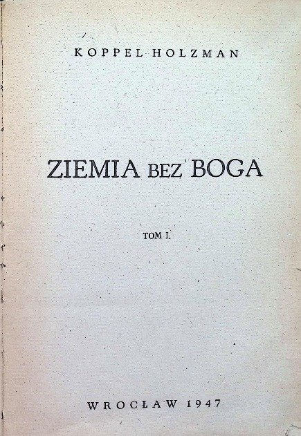 Ziemia bez Boga Tom 1, 1947 r. - Opracowanie zbiorowe | Książka w Empik