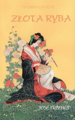Złota ryba. Talizman z Nefrytu. Tom 2 - Freches Jose | Książka w Empik