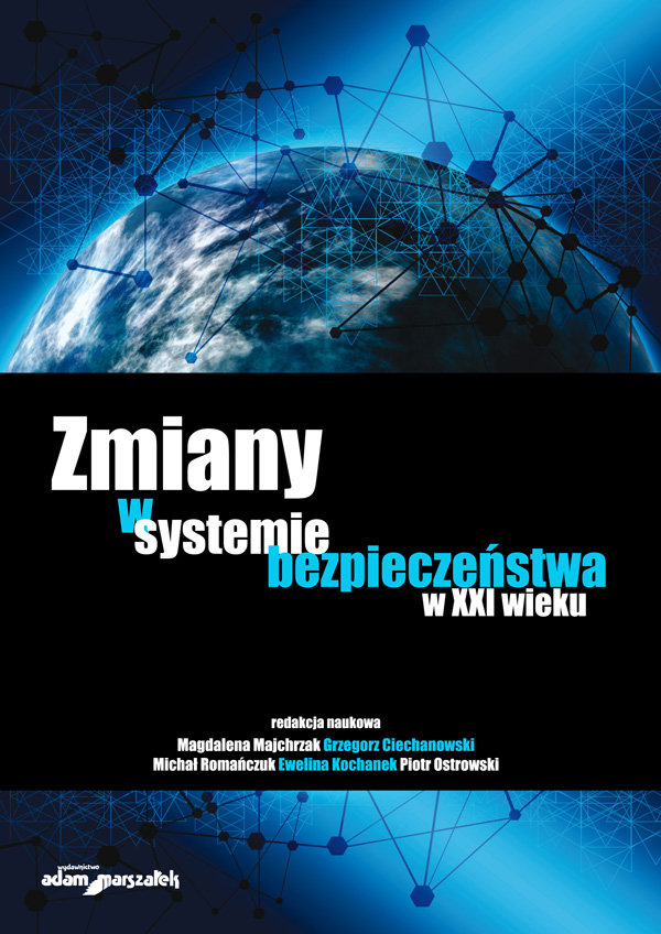 Zmiany w systemie bezpieczeństwa w XXI wieku - Opracowanie zbiorowe ...