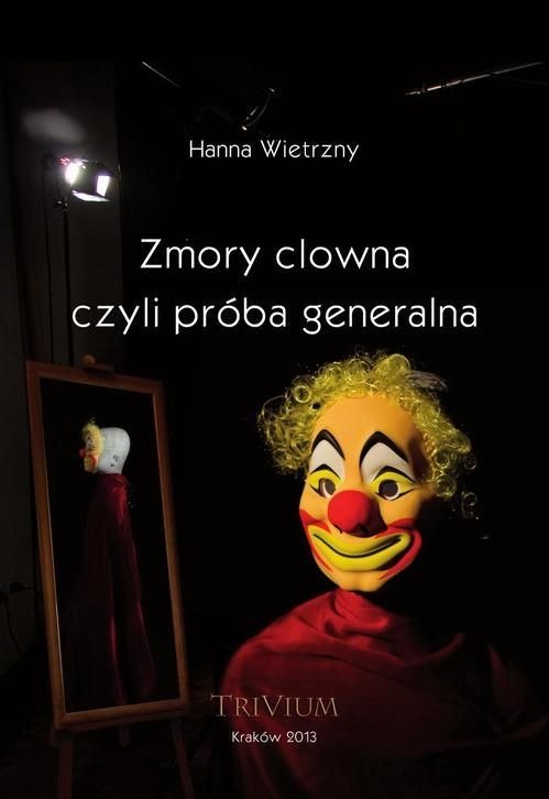 Zmory clowna czyli próba generalna zawiera autograf Wietrzny - W opisie ...