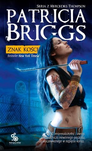 Znak kości. Mercedes Thompson. Tom 4 - Briggs Patricia | Książka w Empik