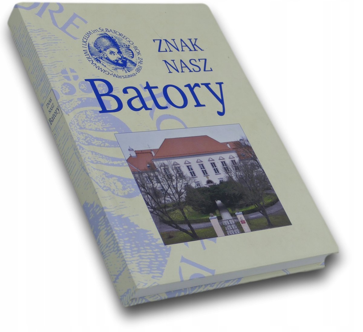 Znak nasz Batory Praca zbiorowa - Opracowanie zbiorowe | Książka w Empik