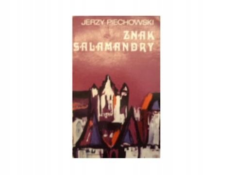 Znak salamandry - Piechowski Jerzy | Książka w Empik