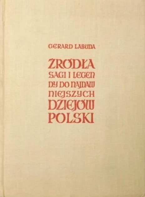Źródła Sagi i Legendy do Najdawniejszych dziejów Polski - Labuda Gerard ...