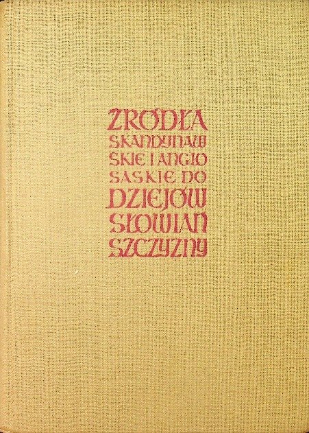 Źródła skandynawskie i anglosaskie do dziejów Słowiańszczyzny - Labuda ...