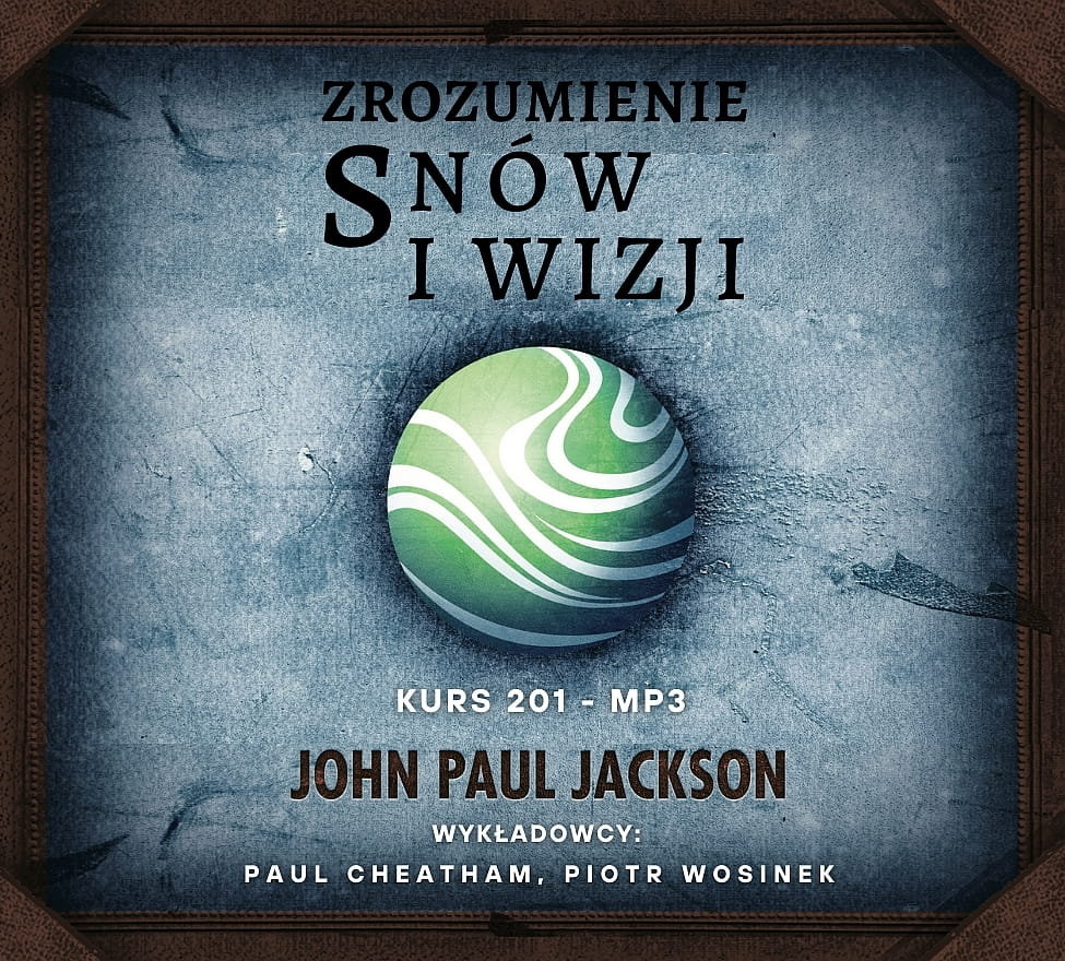 Zrozumienie snów i wizji. Kurs 201 - John Paul Jackson | Książka w Empik