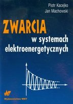 Zwarcia w systemach elektroenergetycznych - Kacejko Piotr | Książka w Empik
