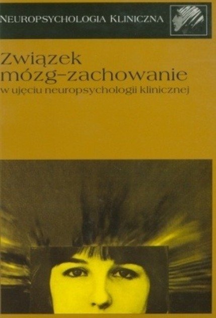 Zwi zek m zg zachowanie w uj ciu neuropsychologii klinicznej - Herzyk ...