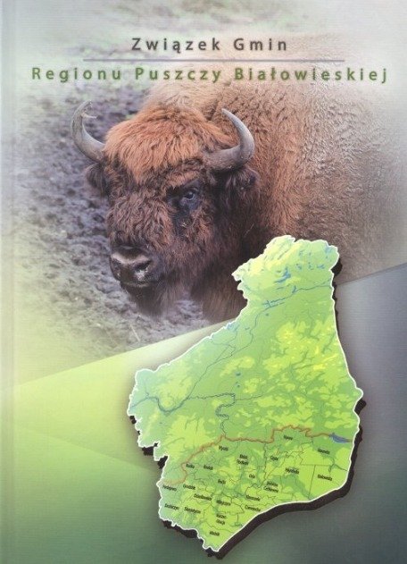 Związek Gmin Regionu Puszczy Białowieskiej - Opracowanie zbiorowe ...