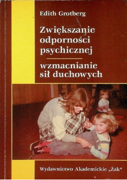 Zwiększanie odporności psychicznej - Grotberg Edith | Książka w Empik