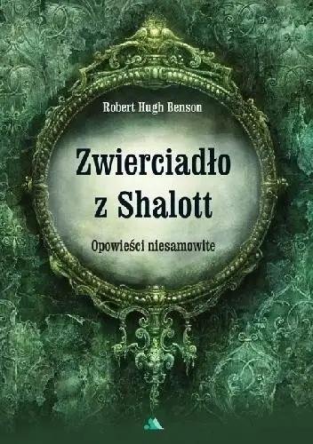 Zwierciadło z Shalott - Benson Robert Hugh | Książka w Empik