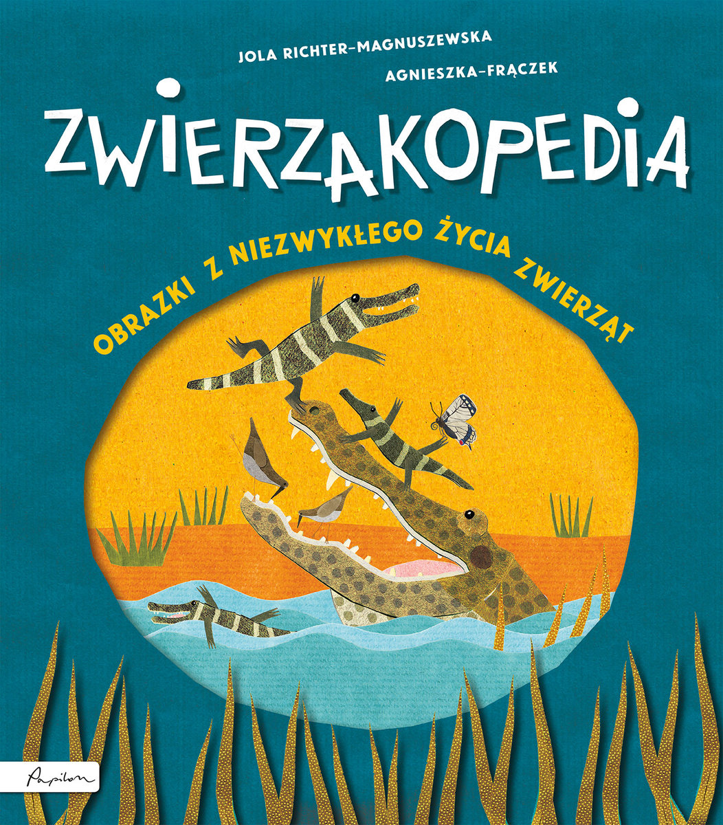 Zwierzakopedia. Obrazki z niezwykłego życia zwierząt - Richter ...