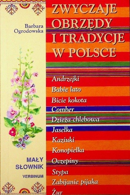 Zwyczaje obrzędy i tradycje w Polsce - Ogrodowska Barbara | Książka w Empik
