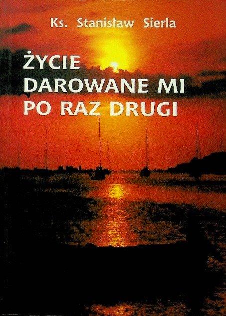 Życie darowane mi po raz drugi - W opisie | Książka w Empik