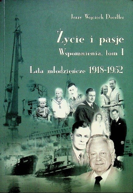 Życie i pasje Wspomnienia Tom I - Opracowanie zbiorowe | Książka w Empik