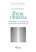 Życie i wiedza. Georg Misch w poszukiwaniu pometafizycznej metafizyki ...