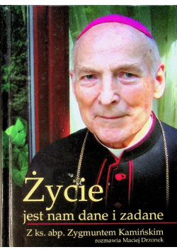 Życie jest nam dane i zadane - Wydawnictwo Diecezjalne | Książka w Empik