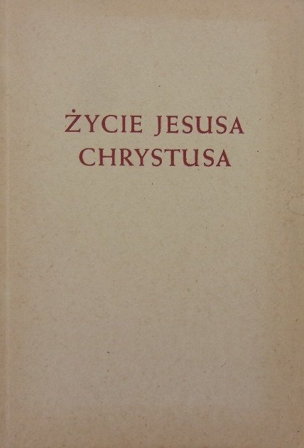Życie Jezusa Chrystusa, 1946 r. - Opracowanie zbiorowe | Książka w Empik