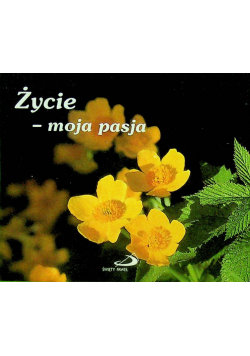Życie Moja Pasja - Opracowanie zbiorowe | Książka w Empik