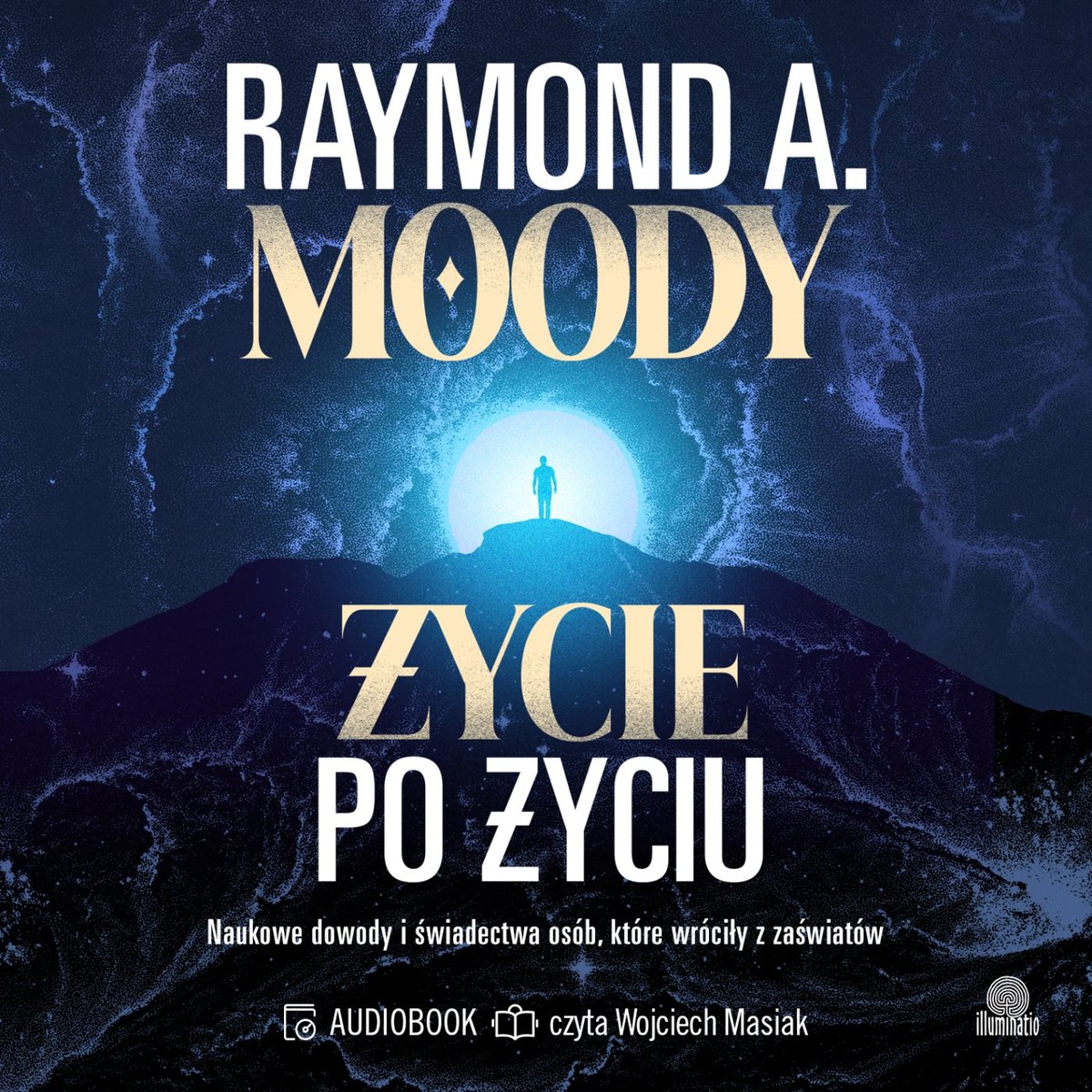 Życie po życiu. Naukowe dowody i świadectwa osób, które wróciły z zaświatów - audiobook - Moody ...