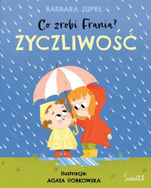 Życzliwość. Co zrobi Frania? - Supeł Barbara | Książka w Empik
