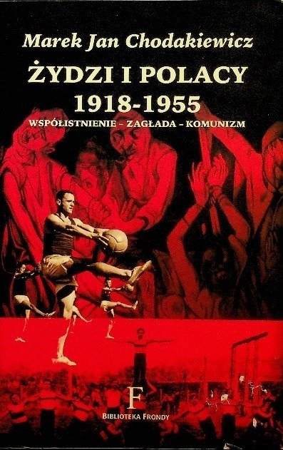 Żydzi i Polacy 1918 - 1955 - Chodakiewicz Marek Jan | Książka w Empik