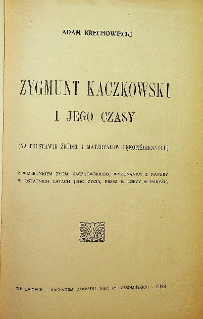 Zygmunt Kaczkowski i jego czasy 1918 r. - W opisie | Książka w Empik