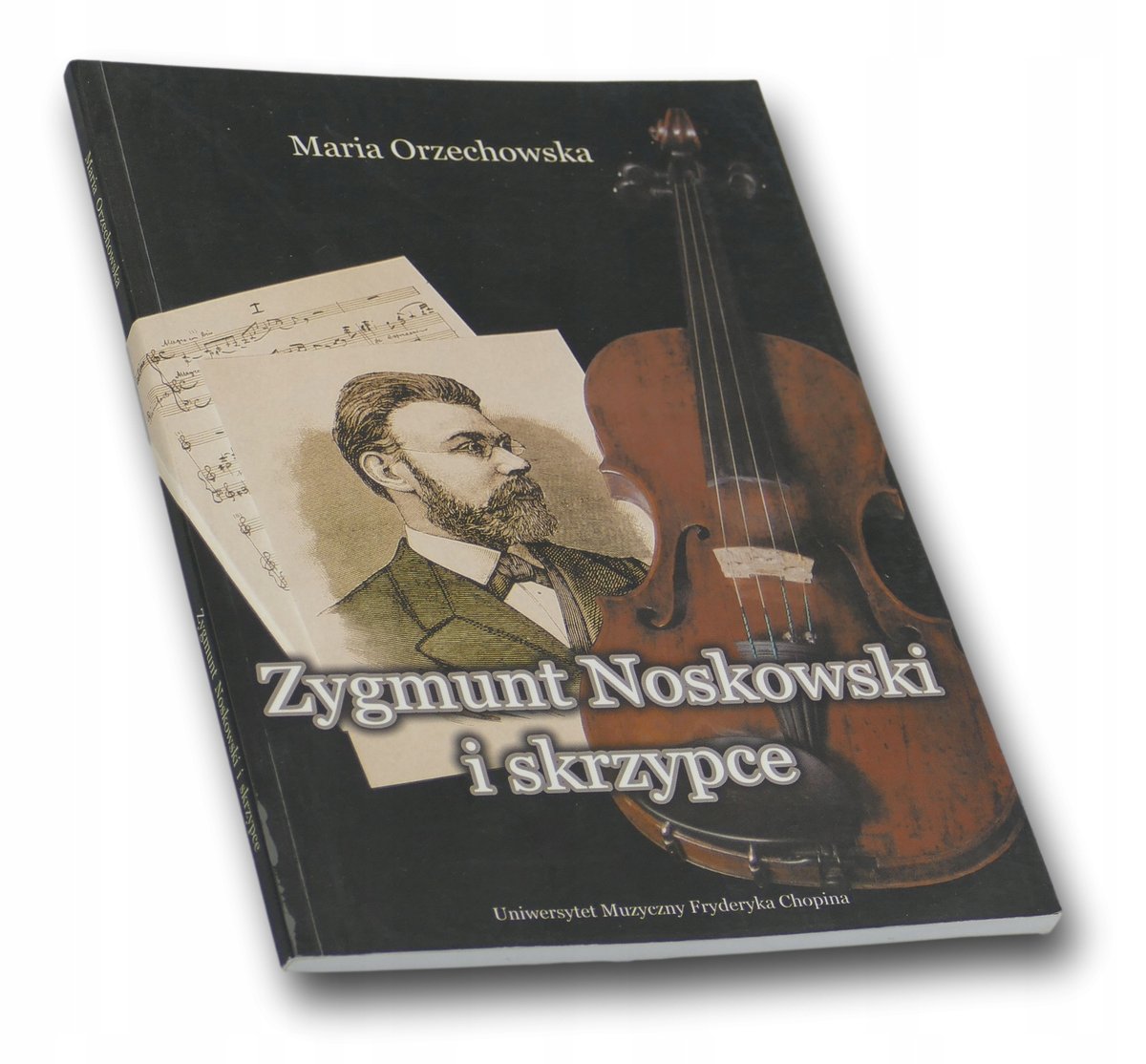 Zygmunt Noskowski i skrzypce - Maria Orzechowska - Gorzechowska Maria ...