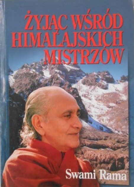 Żyjąc wśród himalajskich Mistrzów - Rama Swami | Książka w Empik