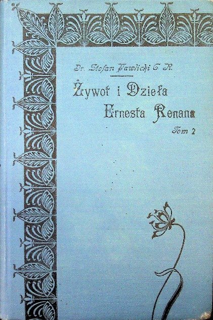 Żywot i dzieła Ernesta Renana Tom 2 1905 r. - Opracowanie zbiorowe ...