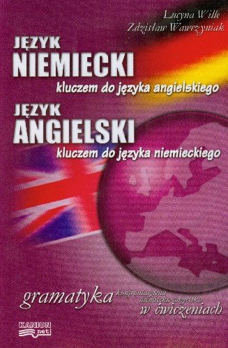 Język Niemiecki Kluczem do Języka Angielskiego Język Angielski Kluczem ...