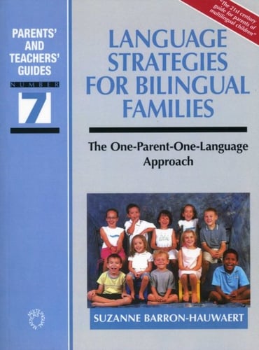 Language Strategies for Bilingual Families: The one-parent-one-language ...