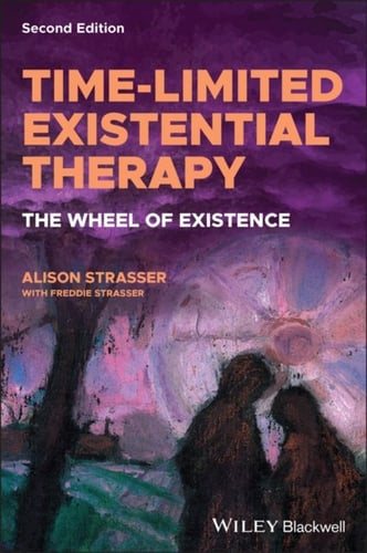 Time-Limited Existential Therapy: The Wheel of Existence - Alison ... Time-Limited Existential Therapy: The Wheel of Existence - Alison ...