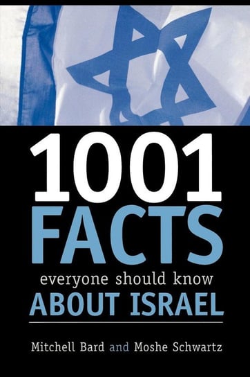 1,001 Facts Everyone Should Know about Israel - Bard Mitchell Geoffrey ...