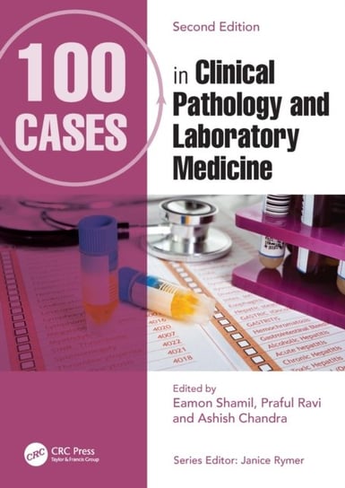 100 Cases in Clinical Pathology and Laboratory Medicine - Shamil Eamon | Książka w Empik