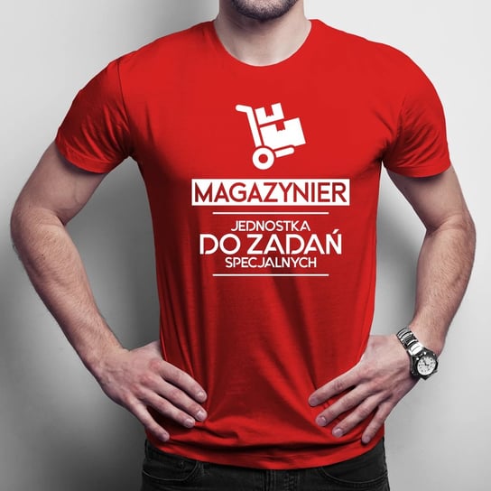 Magazynier - jednostka do zadań specjalnych - męska koszulka na prezent ...