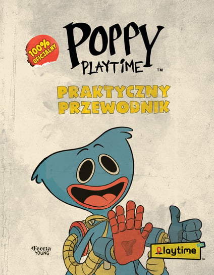 Poppy Playtime. Praktyczny przewodnik - Opracowanie zbiorowe | Książka ...