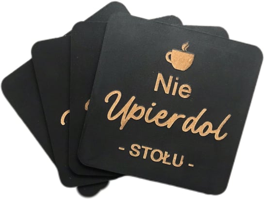 Podkładki Pod Kubek Śmieszne Gadżet Nie Upier Stołu - Nati-druk | Sklep ...