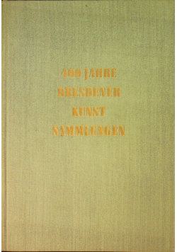400 Jahre Dresdener Kunst Sammlungen - Opracowanie zbiorowe | Książka w Empik