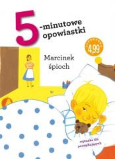 5-minutowe opowiastki Marcinek śpioch - W opisie | Książka w Empik