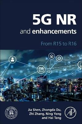 5G NR and Enhancements: From R15 to R16 - Opracowanie zbiorowe | Książka w Empik